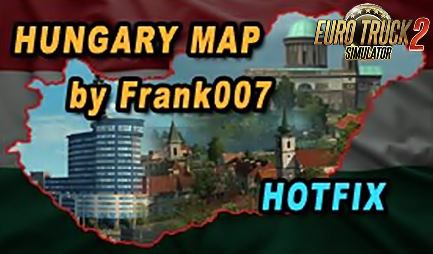 Hotfix for Hungary Map v0.9.28a – 1.27.2.1 - ETS2 mods download