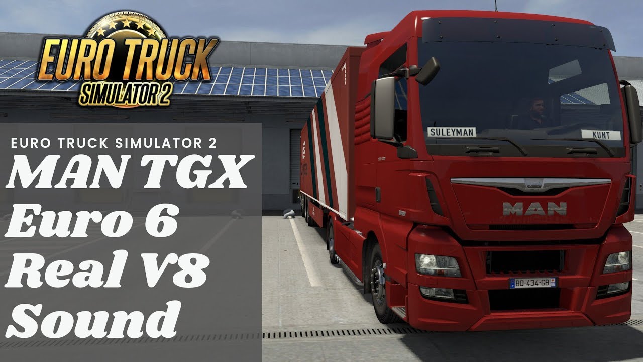 MAN TGX Euro 6 Real V8 Sound 1.35.x - ETS2 mods download